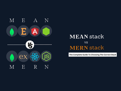 MEAN vs. MERN Choosing the Right Web Dev Stack - Codify Next